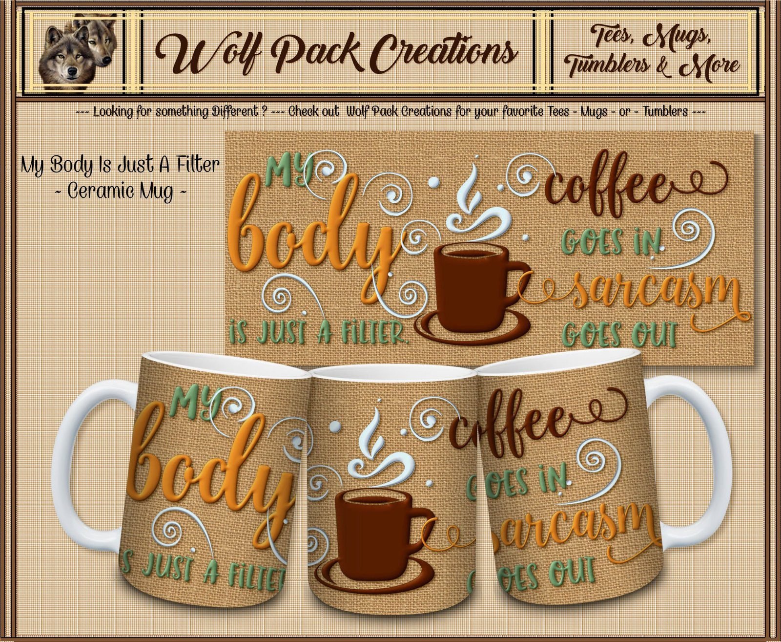 Beautiful Ceramic Mug: My Body is a Filter